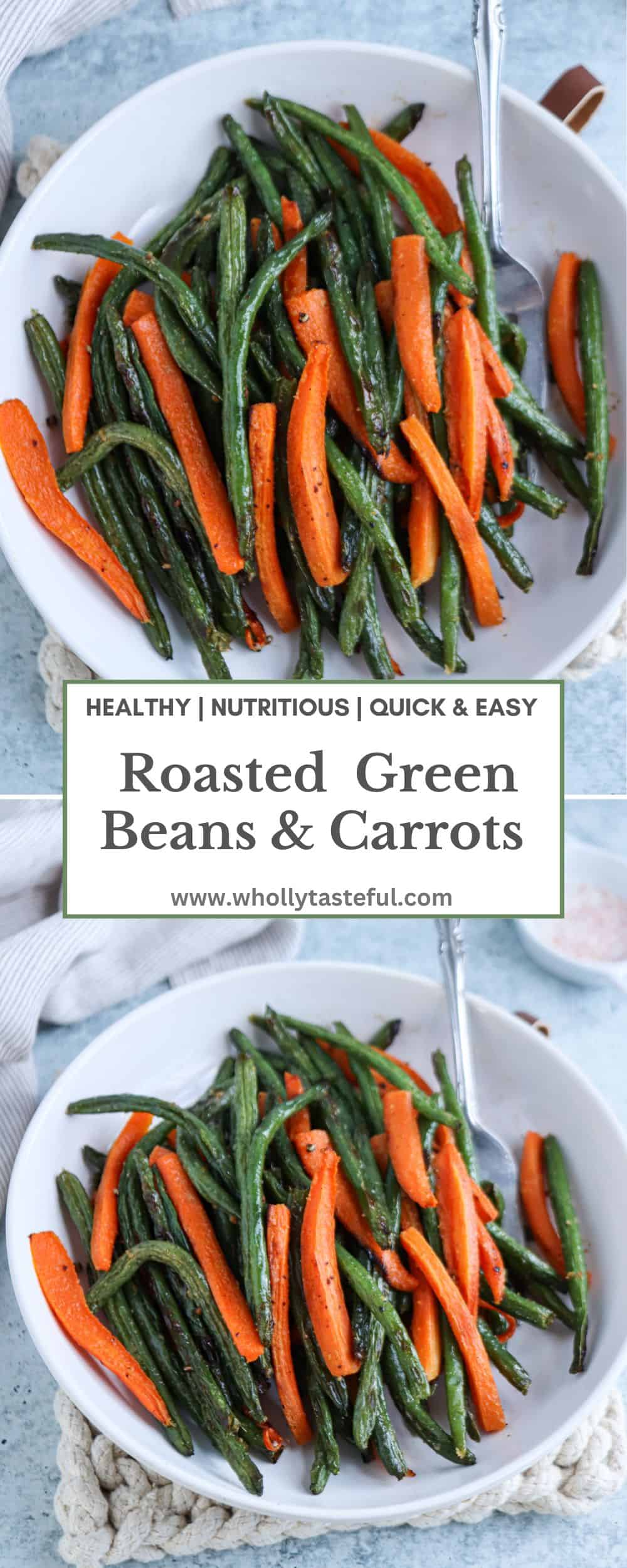 Roasted Carrots and Green Beans - Wholly Tasteful