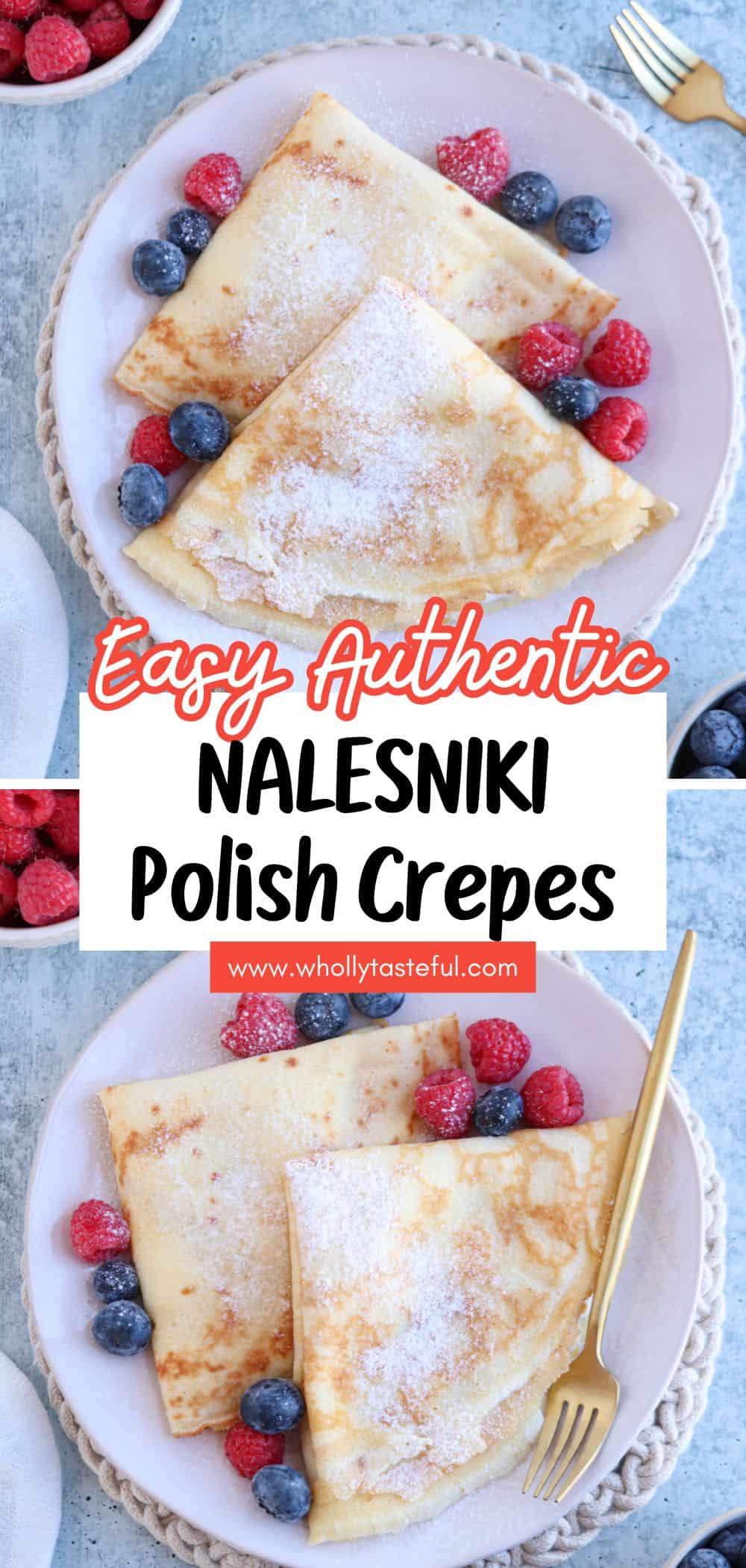 Perfect Polish crepes (Naleśniki recipe) - Wholly Tasteful