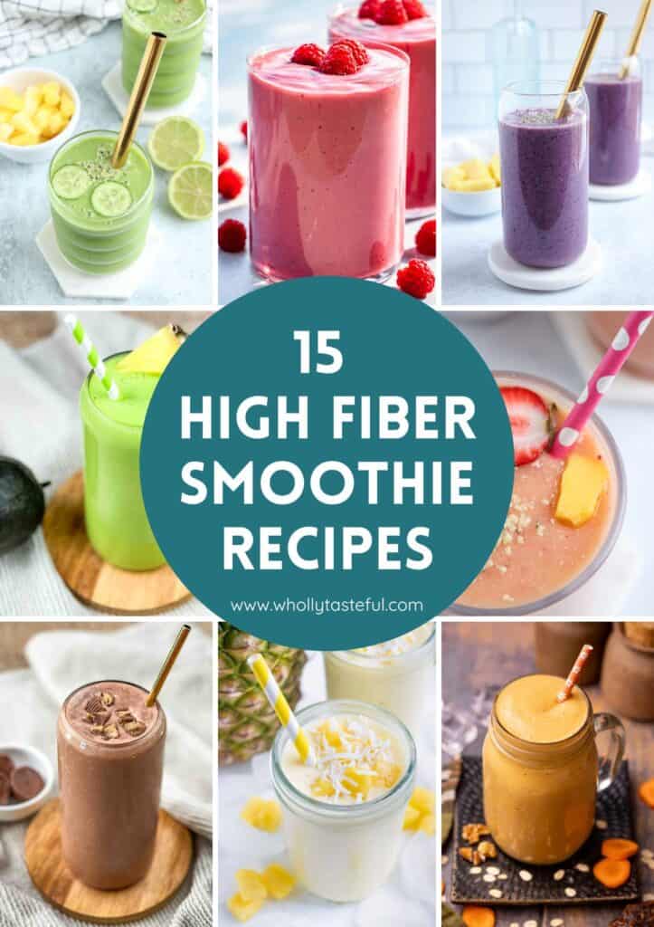 15 High Fiber Smoothie Recipes - Wholly Tasteful